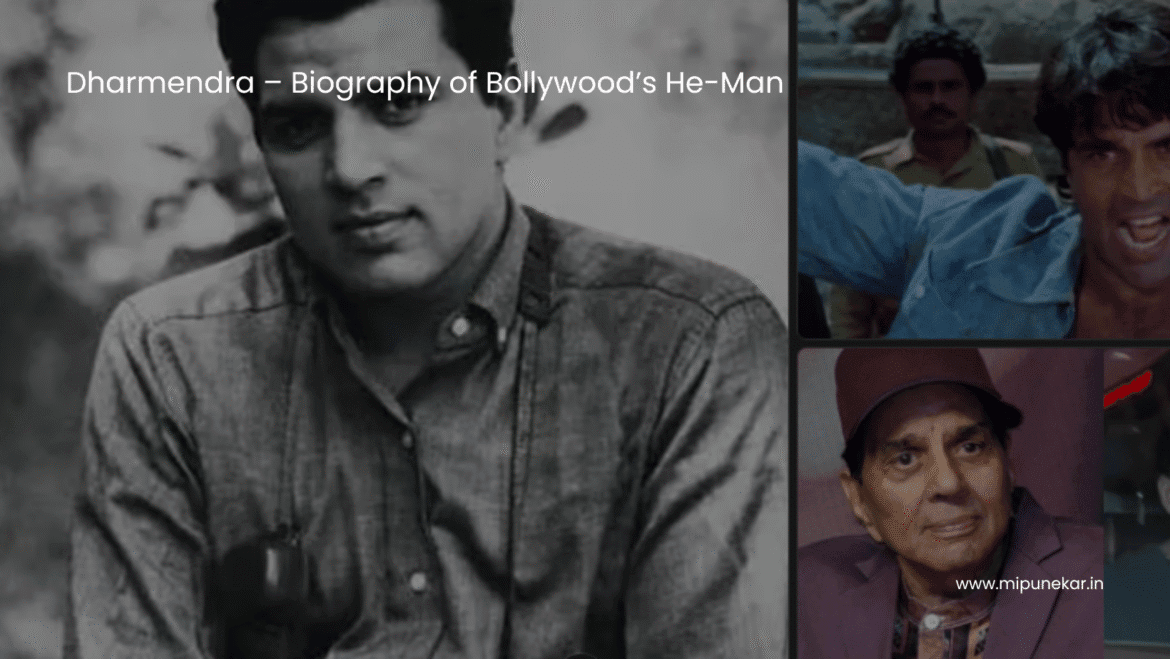 Dharmendra – Biography of Bollywood’s He-Man - Mi Punekar