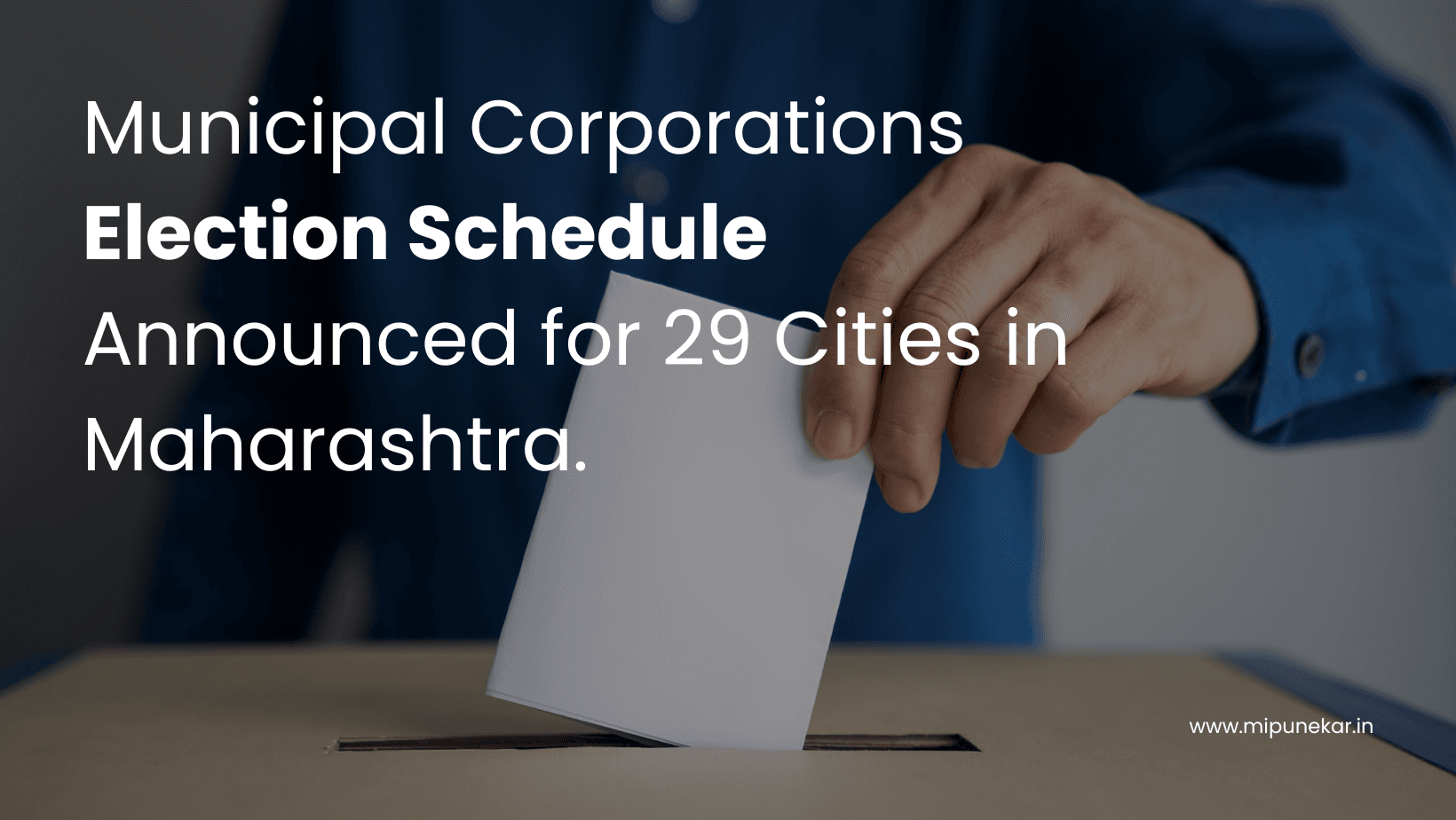 Municipal Corporations Election Schedule Announced for 29 Cities in ...
