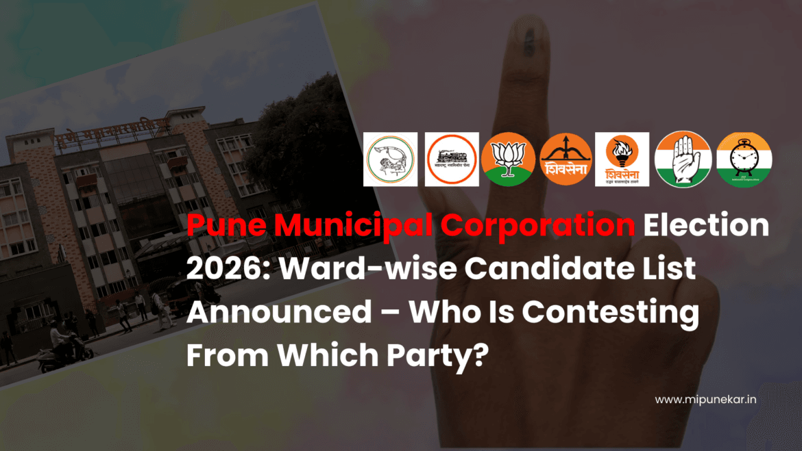 Pune Municipal Corporation Election 2026: Ward-wise Candidate List ...